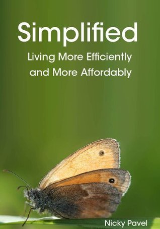 Simplified - Living More Efficiently and More Affordably, Declutter and ...