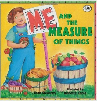 Me and the Measure of Things by Joan Sweeney | Goodreads