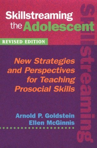 Skillstreaming the Adolescent: New Strategies and Perspectives for ...