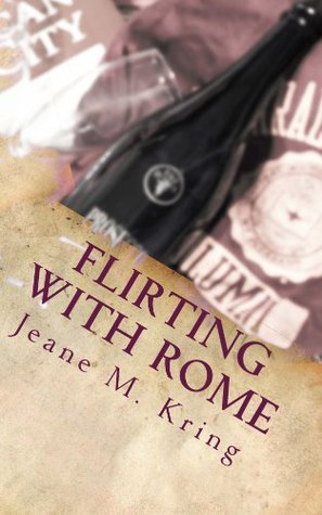 Flirting with Rome by Jeane Kring | Goodreads