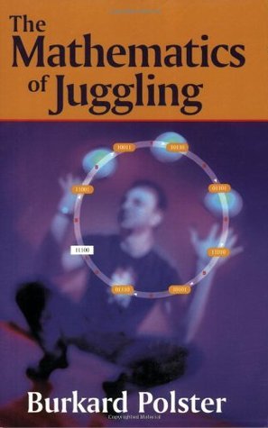 The Mathematics of Juggling by Burkard Polster | Goodreads