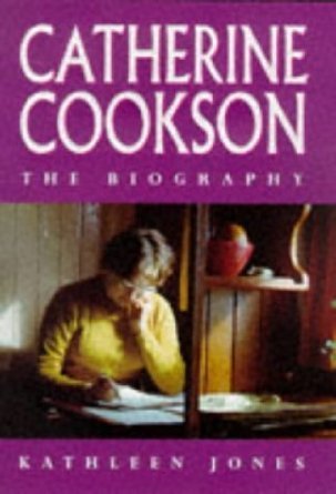 Catherine Cookson, The Biography (CH) by Kathleen Jones | Goodreads