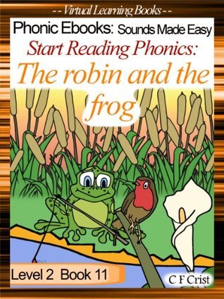 Start Reading Phonics 2.11 (ng) The robin and the frog by C.F. Crist ...