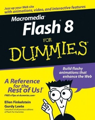 Macromedia Flash 8 for Dummies by Ellen Finkelstein | Goodreads