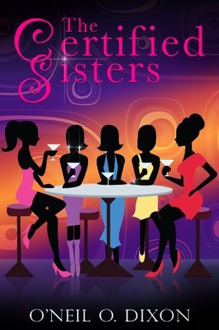 The Certified Sisters by O'Neil O. Dixon | Goodreads