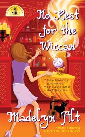 No Rest for the Wiccan (A Bewitching Mystery, #4) by Madelyn Alt ...