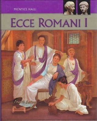 Ecce Romani, Vol. 1: A Latin Reading Program, 4th Edition by Gilbert ...