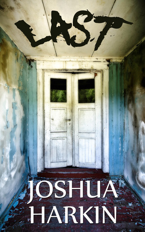 Last by Joshua Harkin | Goodreads