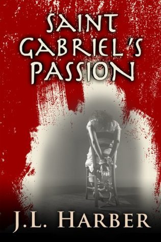 Saint Gabriel's Passion: A Stephen Saint Gabriel Mystery by Jerry ...