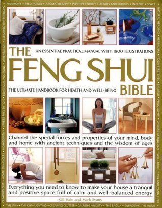 The Feng Shui Bible: A Practical Guide for Harmony & Well Being ...
