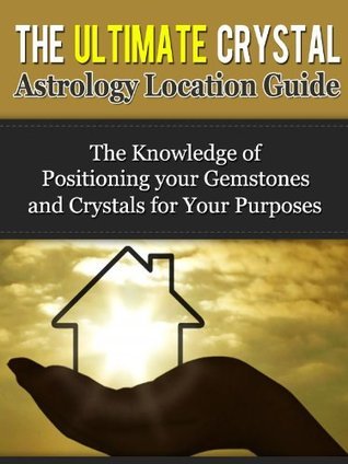 The Ultimate Crystal Astrology Location Guide: The Knowledge of ...