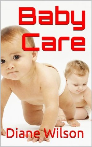 Baby Care Guide: How To Feed A Newborn, Weaning A Baby, Bathing the ...