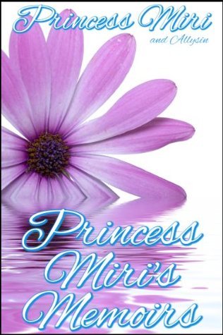 Princess Miri's Memoirs: Exclusive by Princess Miri | Goodreads