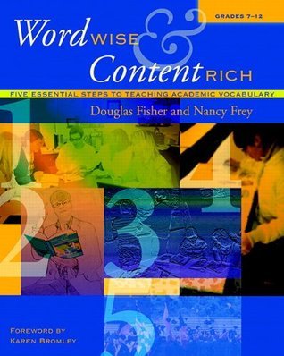 Word Wise and Content Rich, Grades 7-12: Five Essential Steps to ...