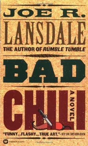 Bad Chili (Hap Collins and Leonard Pine, #4) by Joe R. Lansdale | Goodreads