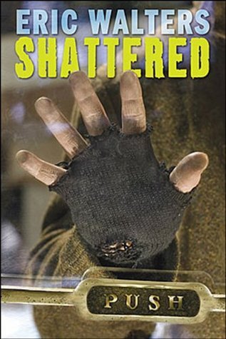 Shattered by Eric Walters | Goodreads