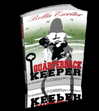 Quarterback Keeper by Bella Escritor | Goodreads