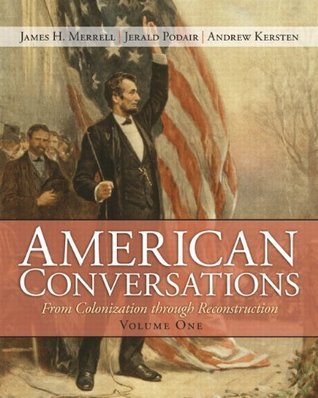 American Conversations: From Colonization through Reconstruction ...