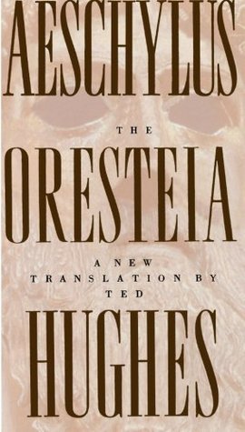 The Oresteia by Aeschylus | Goodreads