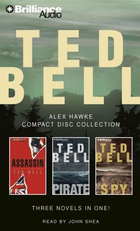 Ted Bell Alex Hawke CD Collection: Assassin, Pirate, Spy by Ted Bell ...