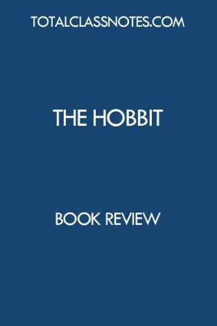 The Hobbit: Study Guide by Total Class Notes | Goodreads