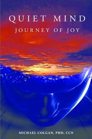 Quiet Mind by Michael Colgan | Goodreads