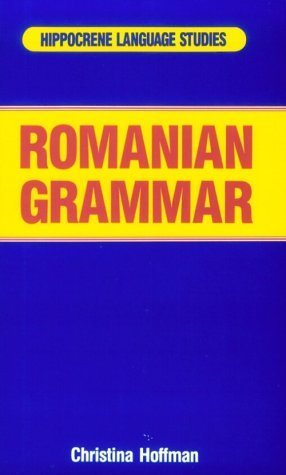 Romanian Grammar by Christina N. Hoffman | Goodreads