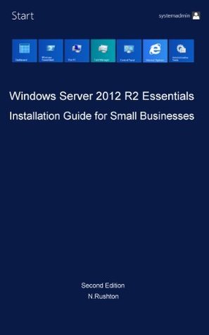 Windows Server 2012 R2 Essentials Installation Guide for Small ...