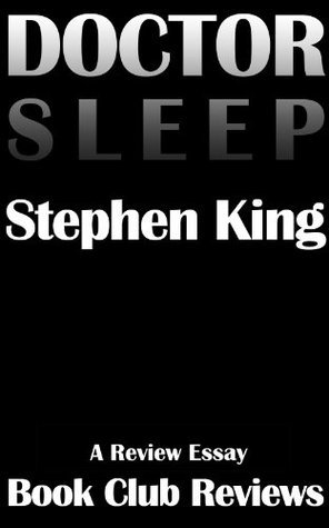 Doctor Sleep: A Review Essay, Review & Analysis of The Stephen King ...