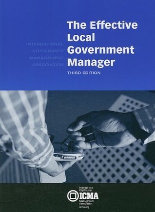 The Effective Local Government Manager by Charldean Newell | Goodreads