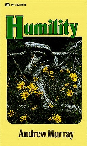 Humility by Andrew Murray | Goodreads