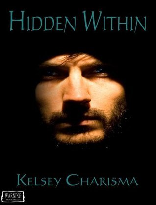 Hidden Within by Kelsey Charisma | Goodreads
