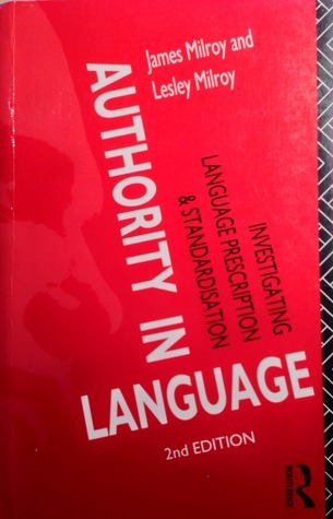 Authority in language: Investigating language standardisation and ...