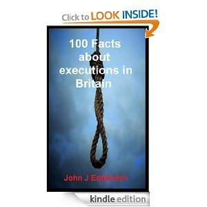 100 Facts About British Executions by John J. Eddleston | Goodreads