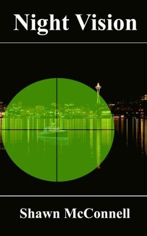 Night Vision by Shawn McConnell | Goodreads