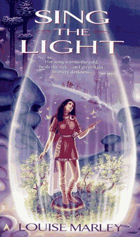 Sing the Light (Singers of Nevya, #1) by Louise Marley | Goodreads