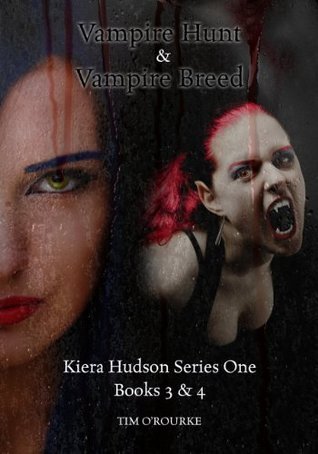 Kiera Hudson Series One: Books 3 & 4 by Tim O'Rourke | Goodreads