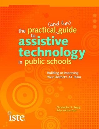 The Practical (and Fun) Guide to Assistive Technology in Public Schools ...