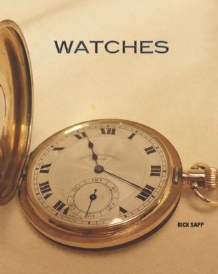 Watches by Rick Sapp | Goodreads