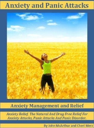 Anxiety and Panic Attacks by John McArthur | Goodreads