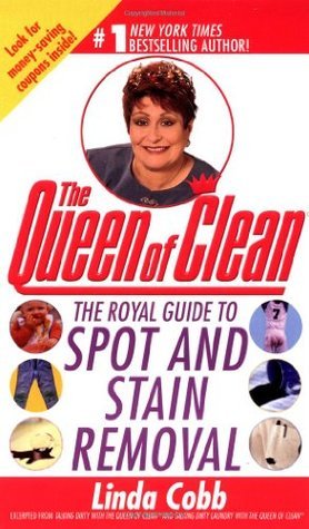 The Queen of Clean: The Royal Guide to Spot and Stain Removal by Linda ...