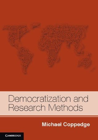 Democratization and Research Methods by Michael Coppedge | Goodreads