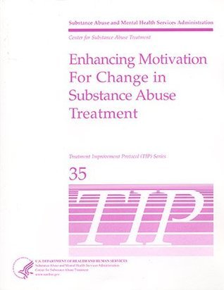 Enhancing Motivation for Change in Substance Abuse Treatment, TIP ...