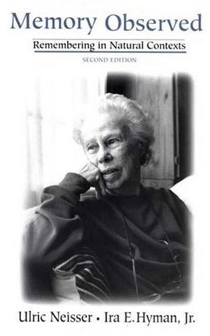 Memory Observed: Remembering in Natural Contexts by Ulric Neisser ...