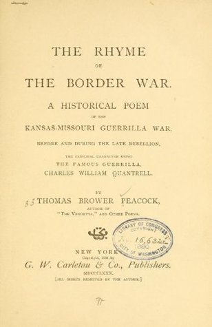 The rhyme of the border war. A historical poem of the Kansas-Missouri ...