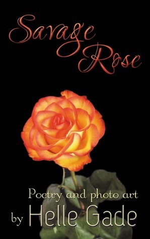 Savage Rose by Helle Gade | Goodreads