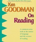On Reading by Ken Goodman | Goodreads