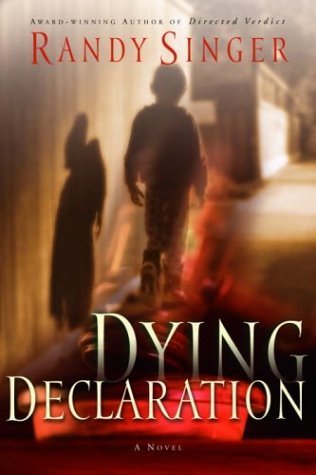 Dying Declaration by Randy Singer | Goodreads