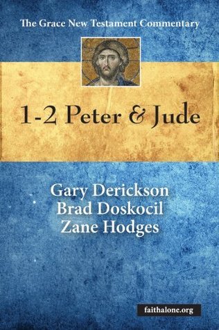 1-2 Peter & Jude (Grace New Testament Commentary) by Zane C. Hodges ...