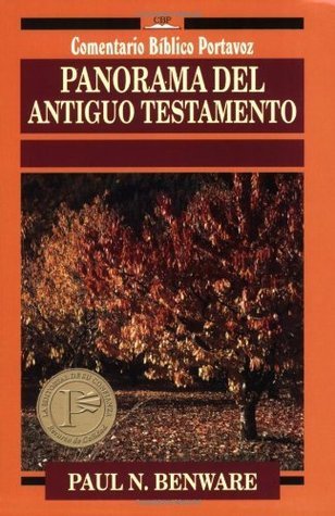 Panorama del Antiguo Testamento (Comentario Bíblico Portavoz) by Paul N ...